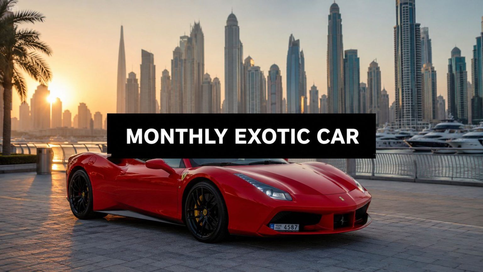Monthly Exotic Car Rental: Your 2026 Dubai Guide